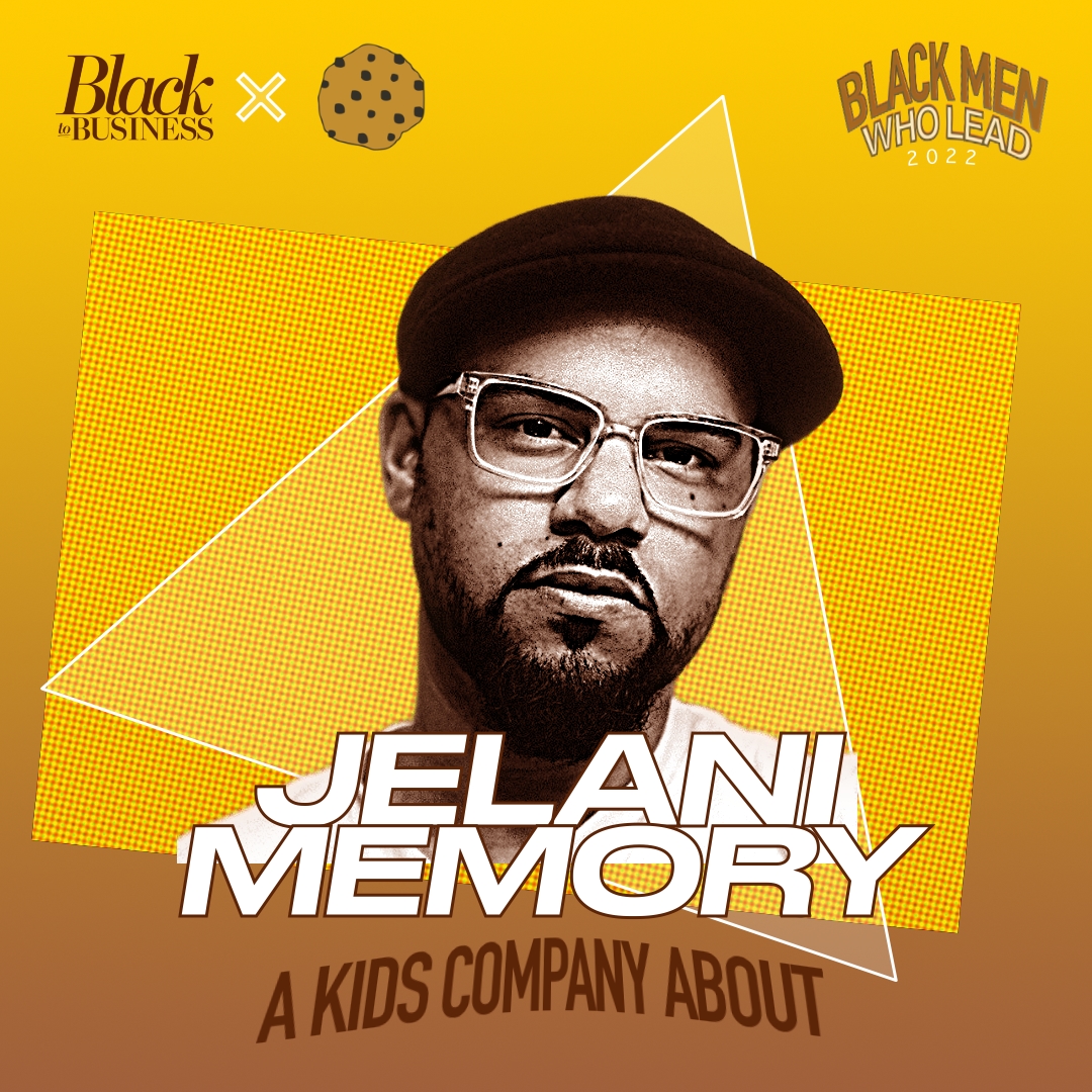 Jelani Memory - A Kids Company About - Black to Business