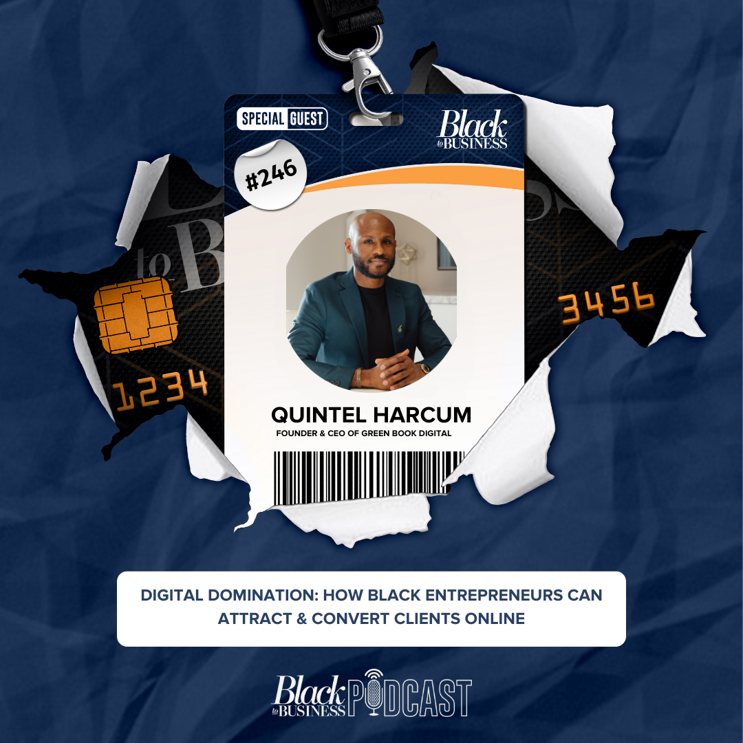246: Digital Domination: How Black Entrepreneurs Can Attract & Convert ...